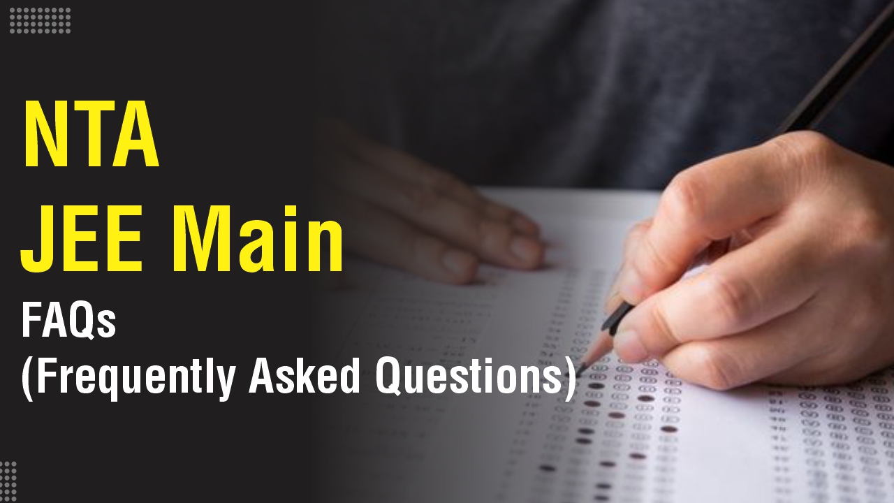 JEE Main 2026 FAQs Frequently Asked Question Released by NTA