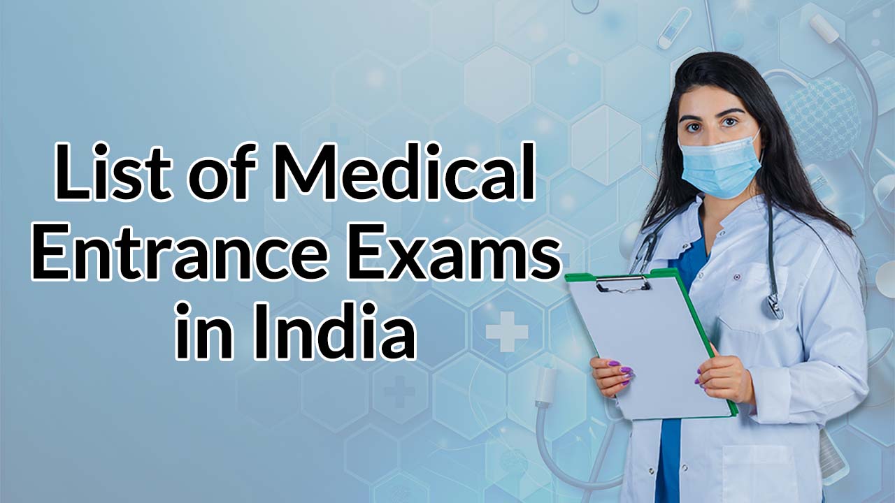 List of Medical Entrance Exams in India for 2026- NEET UG