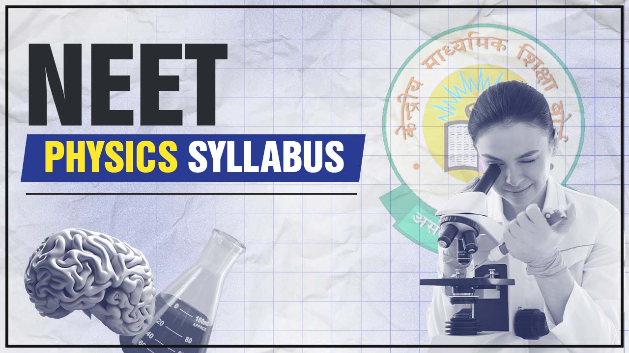 NEET Physics Syllabus 2026 (Updated): Chapter-Wise Weightage