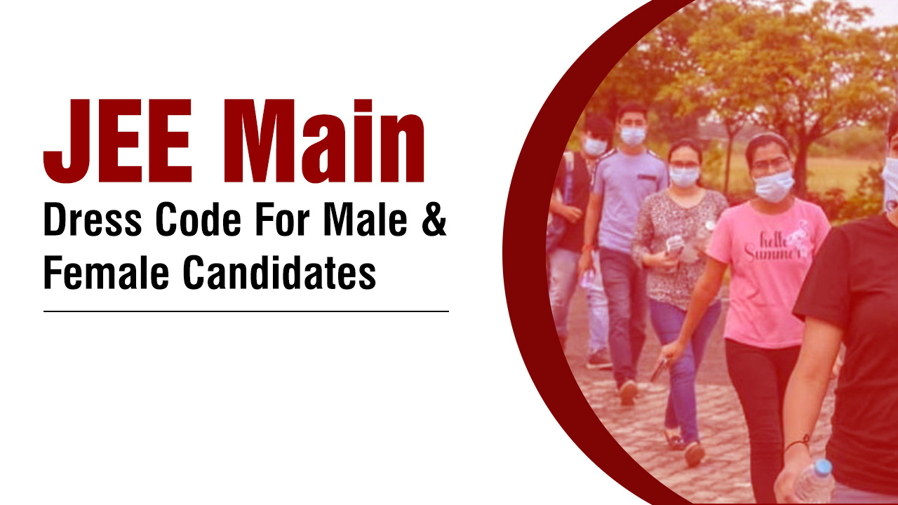 Dress Code For JEE Main 2026 for Male and Female Candidates