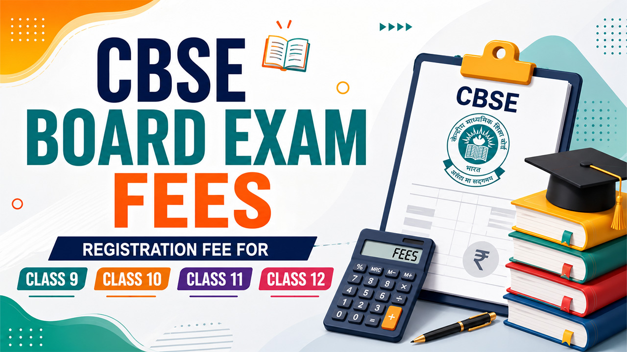 CBSE Board Exam Fees 2026-27: Fee for Class 9, 10, 11 & 12
